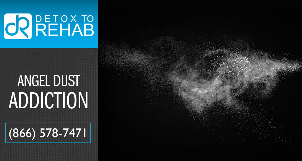 PCP [Angel Dust] Abuse Treatment | Detox To Rehab