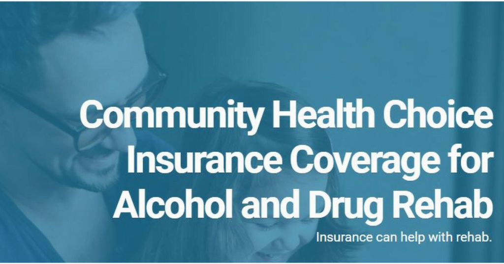 Community Health Choice Insurance for Addiction Treatment | Detox To Rehab