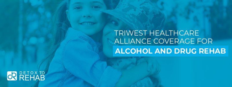 TriWest Healthcare Alliance Coverage for Alcohol and Drug Rehab - Detox ...