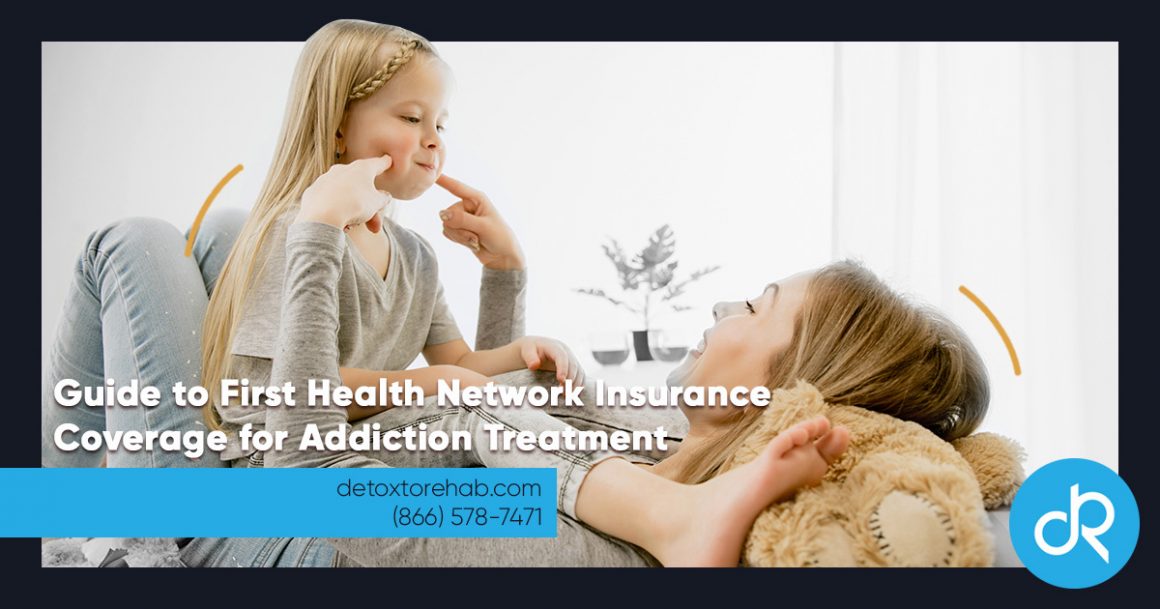 Guide to First Health Network Insurance Coverage for Addiction Treatment